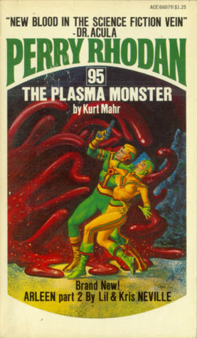 The Plasma Monster (Perry Rhodan #95) by Kurt Mahr | Goodreads