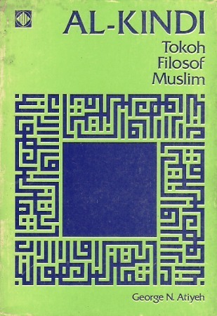 Al-Kindi: Tokoh Filosof Muslim by George N. Atiyeh | Goodreads