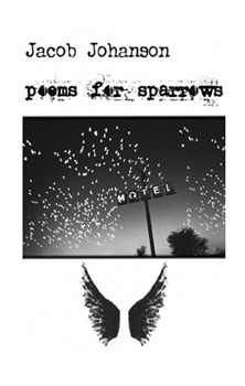 Poems for Sparrows by Jacob Johanson | Goodreads