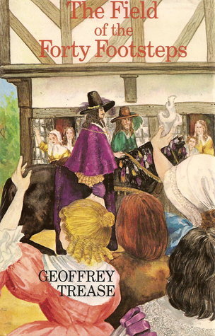 The Field of the Forty Footsteps by Geoffrey Trease | Goodreads