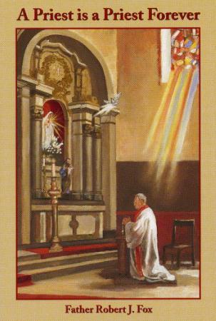 A Priest is a Priest Forever by Robert J. Fox | Goodreads