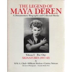The Legend of Maya Deren: A Documentary Biography and Collected Works ...
