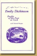 Emily Dickinson: Profile of the Poet as Cook by Emily Dickinson | Goodreads