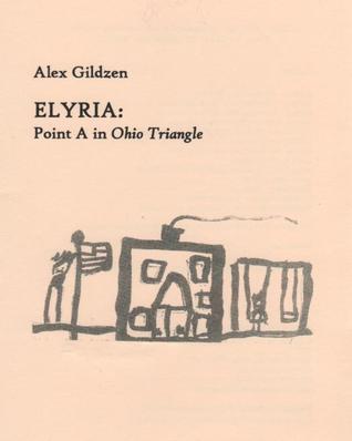 Elyria: Point A in Ohio Triangle by Alex Gildzen | Goodreads