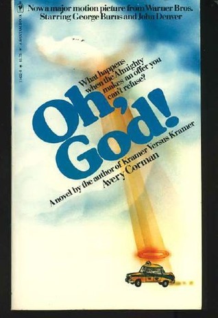 Oh, God! by Avery Corman | Goodreads
