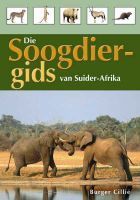Die Soogdiergids Van Suider-Afrika by Burger Cillié | Goodreads