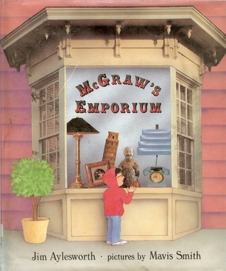 McGraw's Emporium by Jim Aylesworth | Goodreads