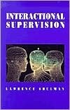 Interactional Supervision by Lawrence Shulman | Goodreads