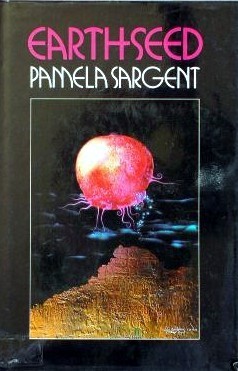 Earthseed by Pamela Sargent | Goodreads