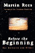 Before The Beginning: Our Universe And Others by Martin J. Rees | Goodreads