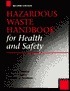 Hazardous Waste Handbook, Second Edition: For Health and Safety by John ...