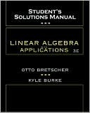 Student's Solutions Manual for Linear Algebra with Applications by Otto Bretscher | Goodreads