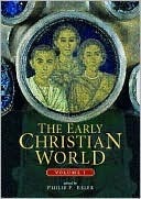 The Early Christian World (2 Vols) by Philip Francis Esler | Goodreads