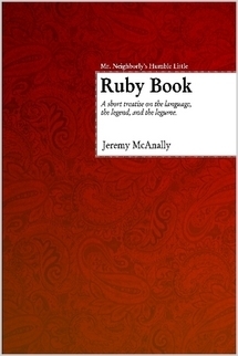 Mr. Neighborly's Humble Little Ruby Book by Jeremy McAnally | Goodreads