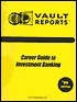 Vault Reports Career Guide to Investment Banking (Vault Reports by ...