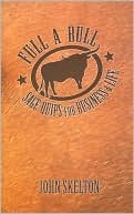 Full a Bull by John Skelton | Goodreads