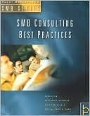 SMB Consulting Best Practices (Smb Series) by Harry Brelsford | Goodreads