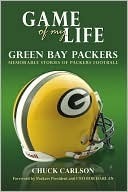 Game of My Life: Green Bay Packers: Memorable Stories of Packers ...