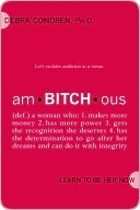amBITCHous by Debra Condren | Goodreads