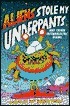 Aliens Stole My Underpants: And Other Intergalactic Poems by Brian ...