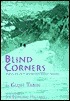 Blind Corners: Adventures on Seven Continents by Geoff Tabin | Goodreads