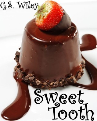 Sweet Tooth by G.S. Wiley | Goodreads