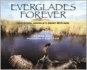 Everglades Forever: Restoring America's Great Wetland by Trish Marx ...