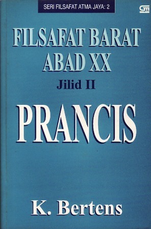 Filsafat Barat Abad XX Jilid II: Prancis by K. Bertens | Goodreads