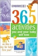 Gymboree 365 Activities You and Your Baby Will Love by Wendy Leiderman ...