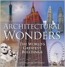 Architectural Wonders: The World's Greatest Buildings by Jessica ...