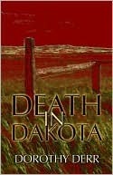 Death In Dakota by Dorothy Derr | Goodreads