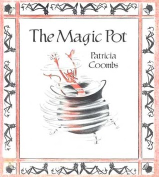 The Magic Pot by Patricia Coombs | Goodreads