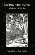Facing the Snow: Visions of Tu Fu by Fu Tu | Goodreads