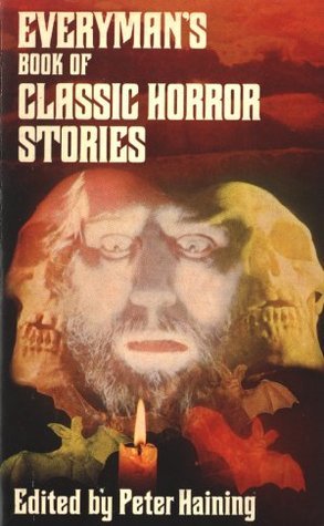 The Everyman Book of Horror Stories by Peter Haining | Goodreads