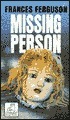 Missing Person (U) by Frances Ferguson | Goodreads