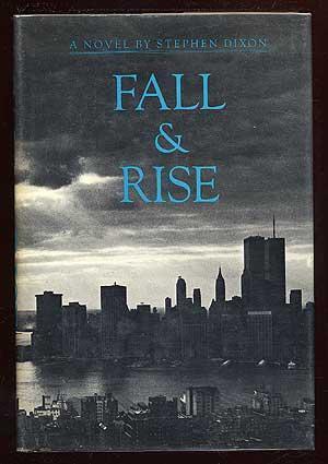 Fall and Rise by Stephen Dixon | Goodreads