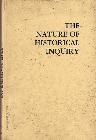 The Nature of Historical Inquiry by Leonard M. Marsak | Goodreads