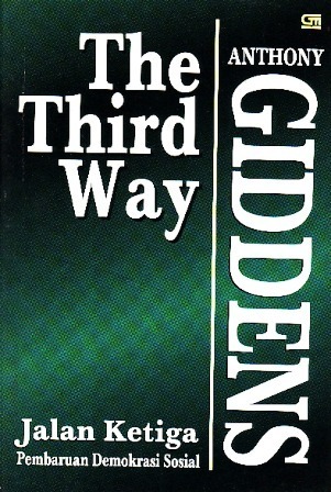 The Third Way: Jalan Ketiga Pembaharuan Demokrasi Sosial by Anthony ...