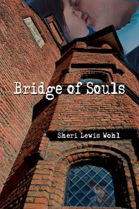 Bridge of Souls by Sheri Lewis Wohl | Goodreads