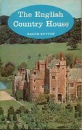 The English Country House by Ralph Dutton | Goodreads