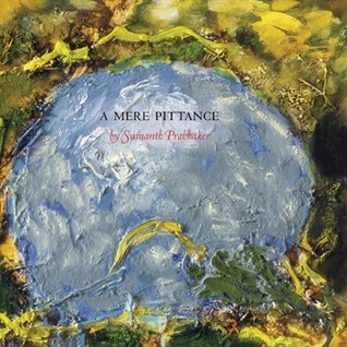 A Mere Pittance by Sumanth Prabhaker | Goodreads