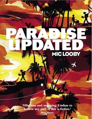 Paradise Updated by Mic Looby | Goodreads