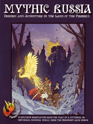 Mythic Russia: Heroism and Adventure in the Land of the Firebird by ...