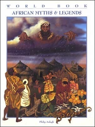 African Myths & Legends by Philip Ardagh | Goodreads