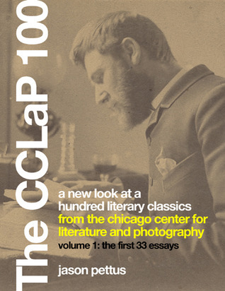The CCLaP 100: Volume 1 by Jason Pettus | Goodreads