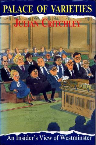 Palace of Varieties An Insider's View of Westminster by Julian ...