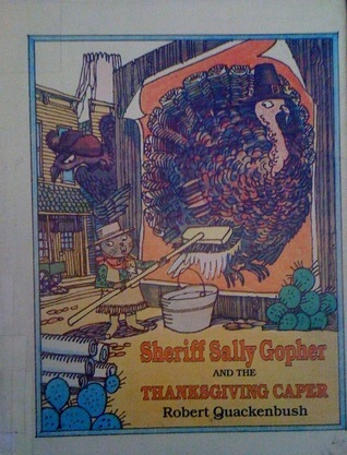 Sheriff Sally Gopher and the Thanksgiving Caper by Robert M ...