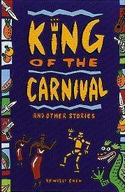 King of the Carnival and Other Stories by Willi Chen | Goodreads