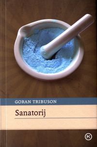 Sanatorij by Goran Tribuson | Goodreads