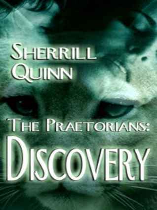 Discovery (The Praetorians, #1) by Sherrill Quinn | Goodreads